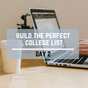 Day 2 - Build The Perfect College List