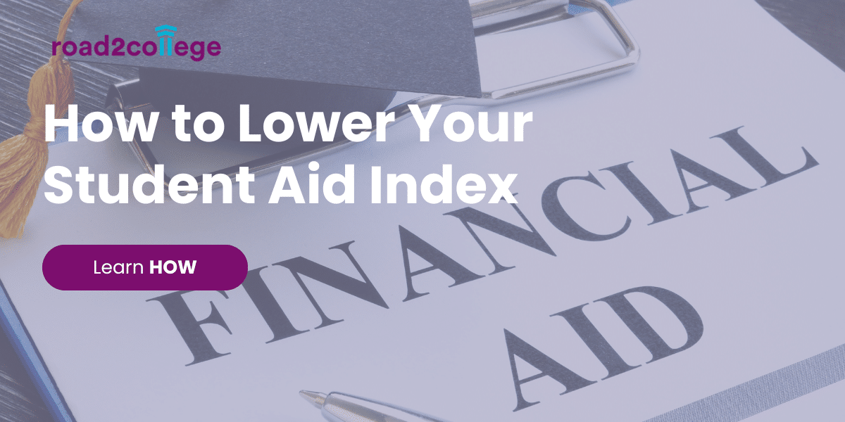 7 Strategies to Lower Your SAI and Boost Financial Aid Eligibility ...